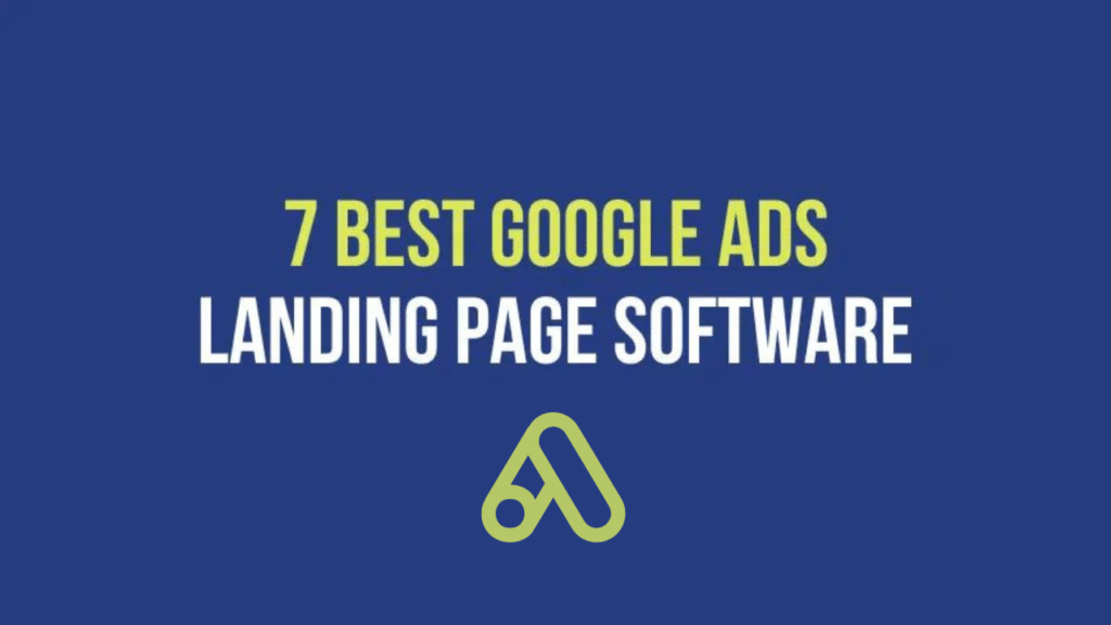 7 Best Google Ads Landing Page Software - Virtual Valley