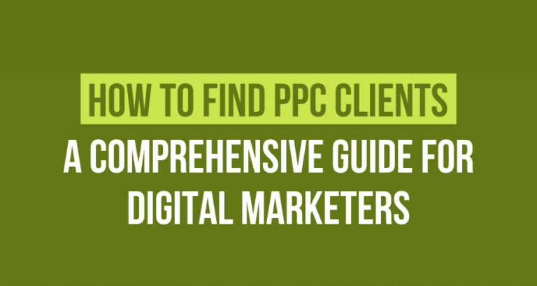 How to Find PPC Clients: A Comprehensive Guide for Digital Marketers ...